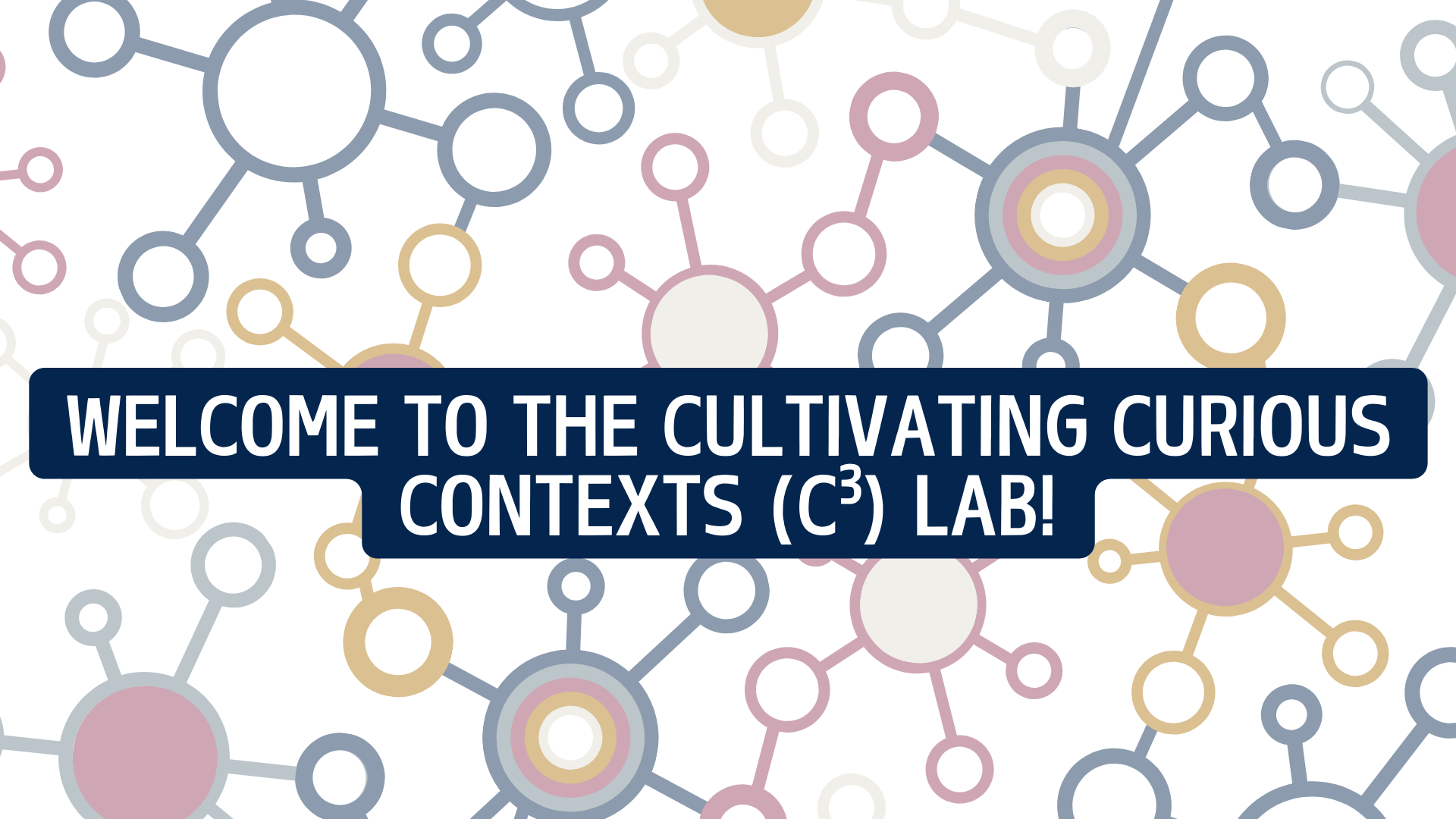 Cultivating Curious Contexts (C3) Lab